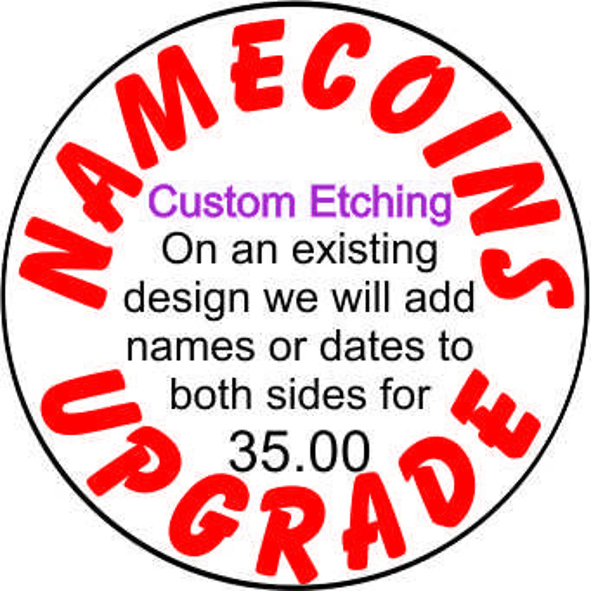 Etched Names or Dates Upgrade- Custom Engraving – Namecoins